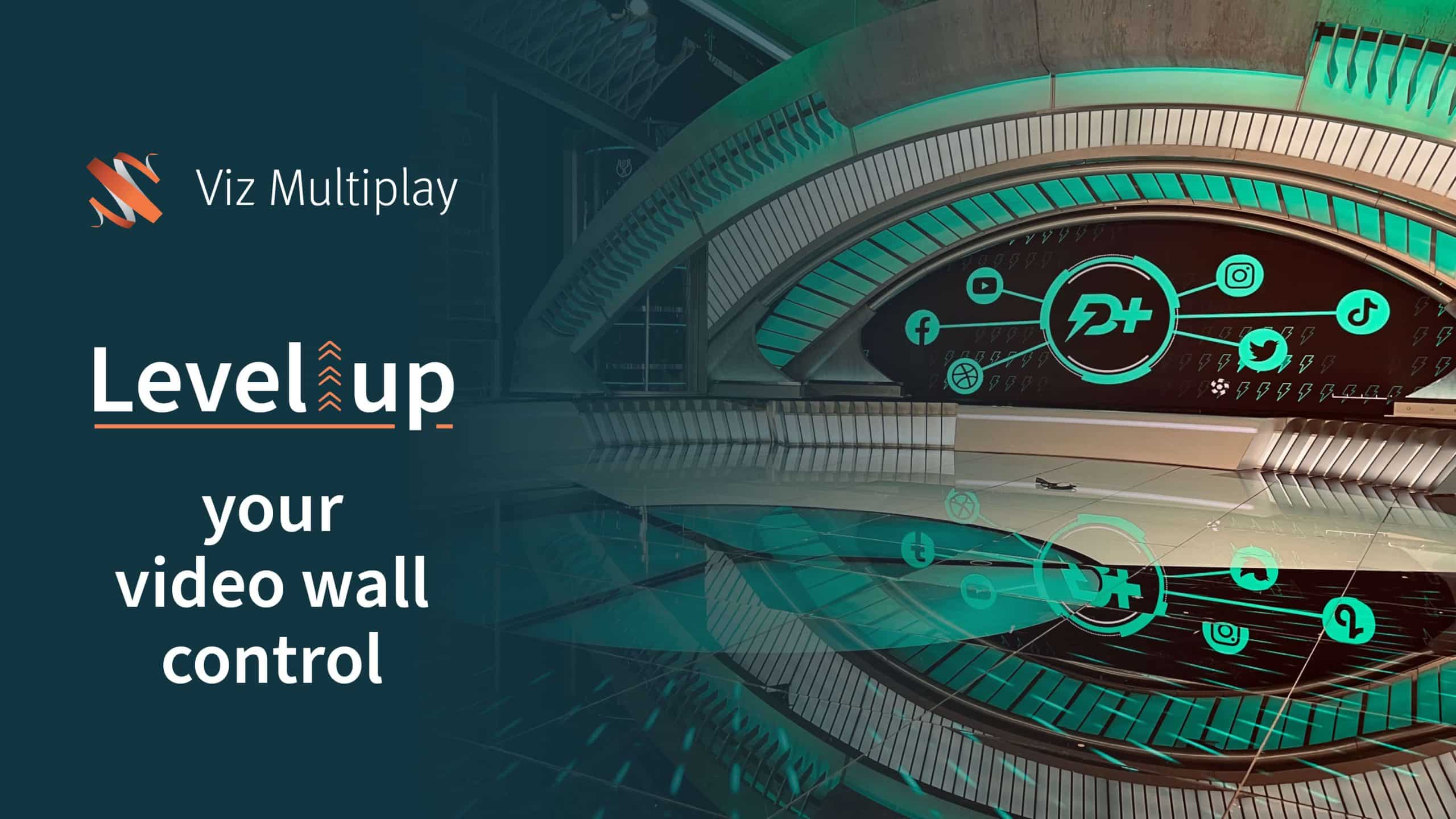 Viz Multiplay: Revolutionizing Video Wall and Screen Playout - Vizrt