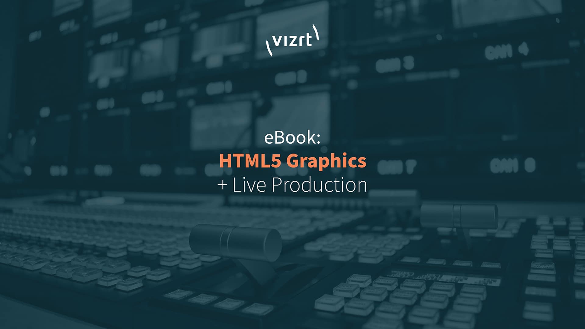 Your Guide to HTML5 Graphics for Live Productions - Vizrt