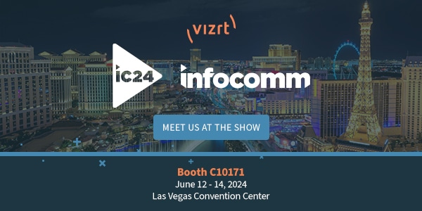 Vizrt at InfoComm 2024! - Vizrt