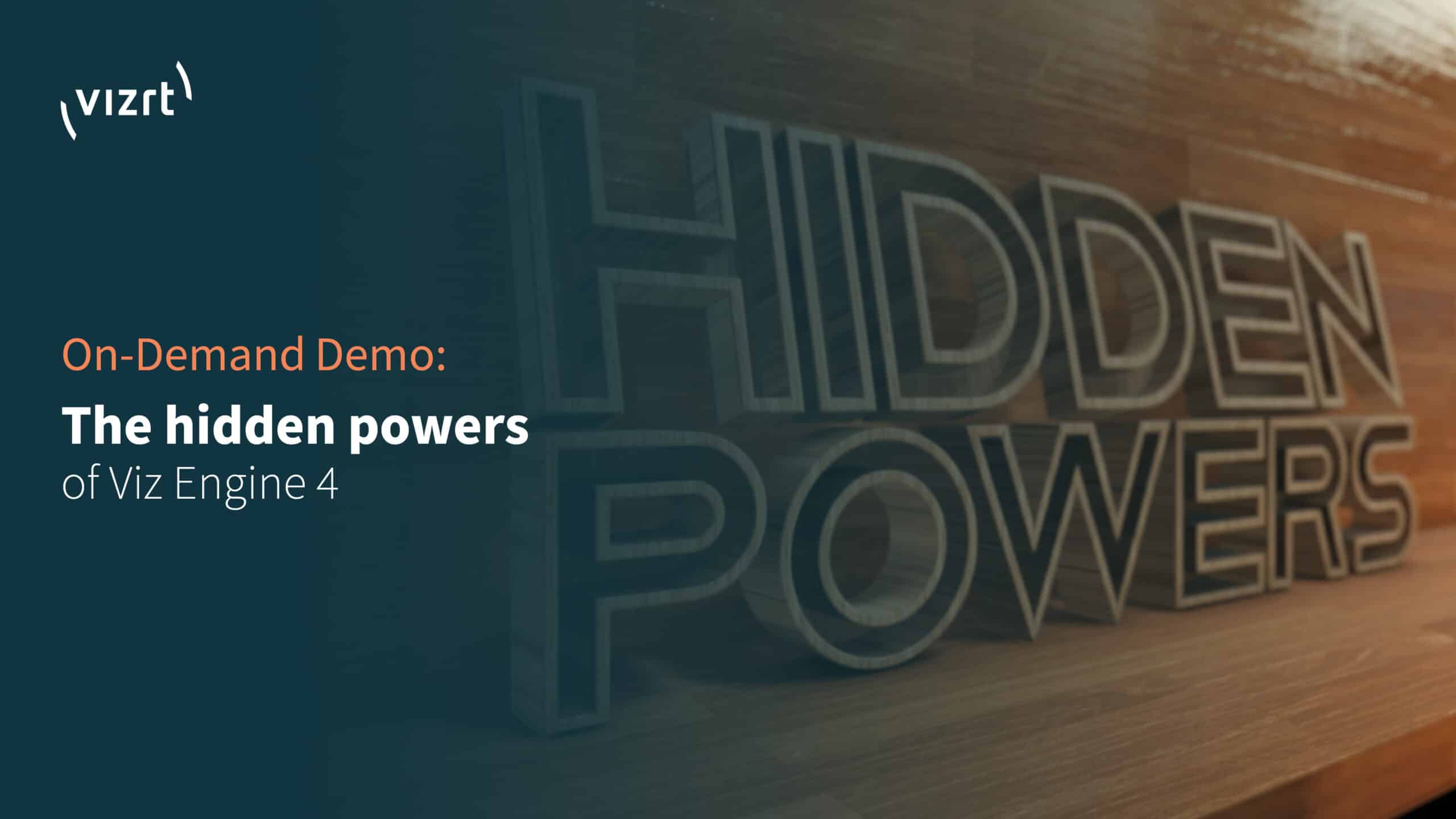 The hidden powers of Viz Engine 4 - Vizrt